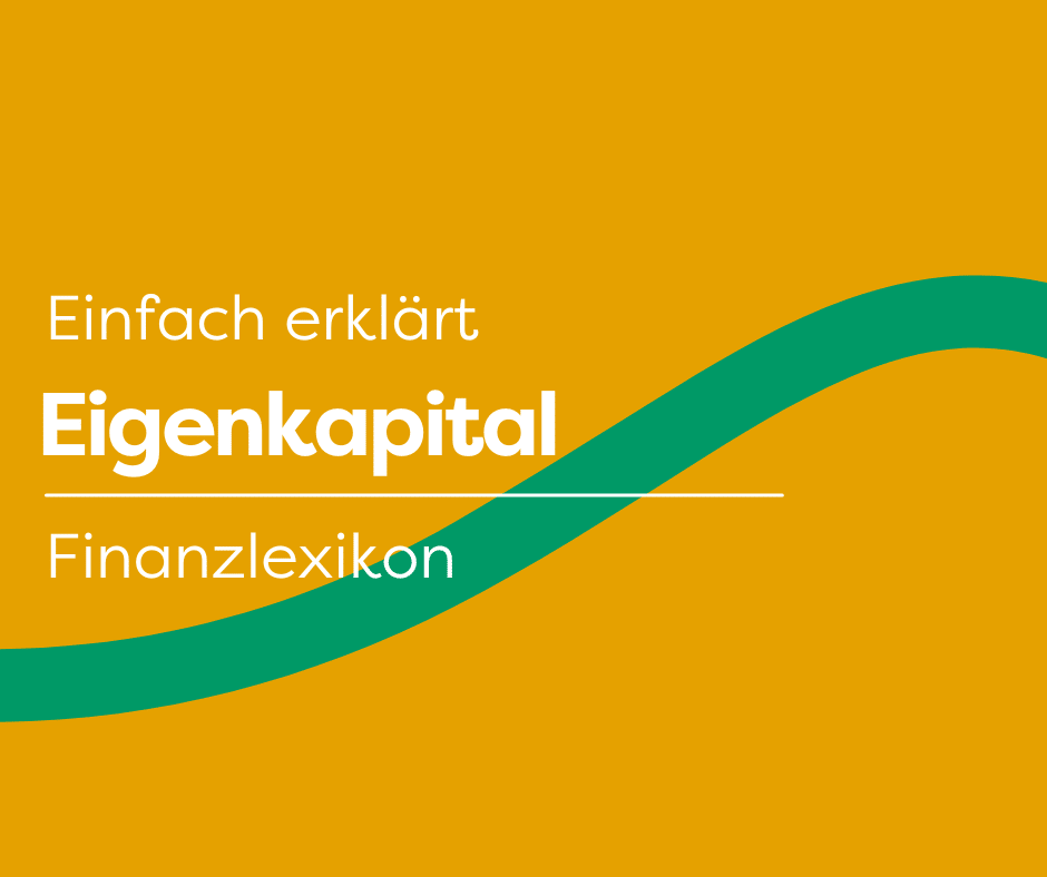Eigenkapital | PSD Finanzlexikon